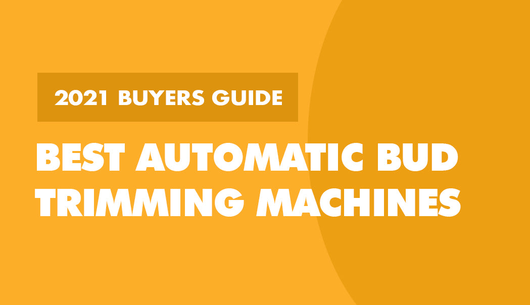 Best Automatic Bud Trimming Machines - 2024 Buyers Guide — Rightbud